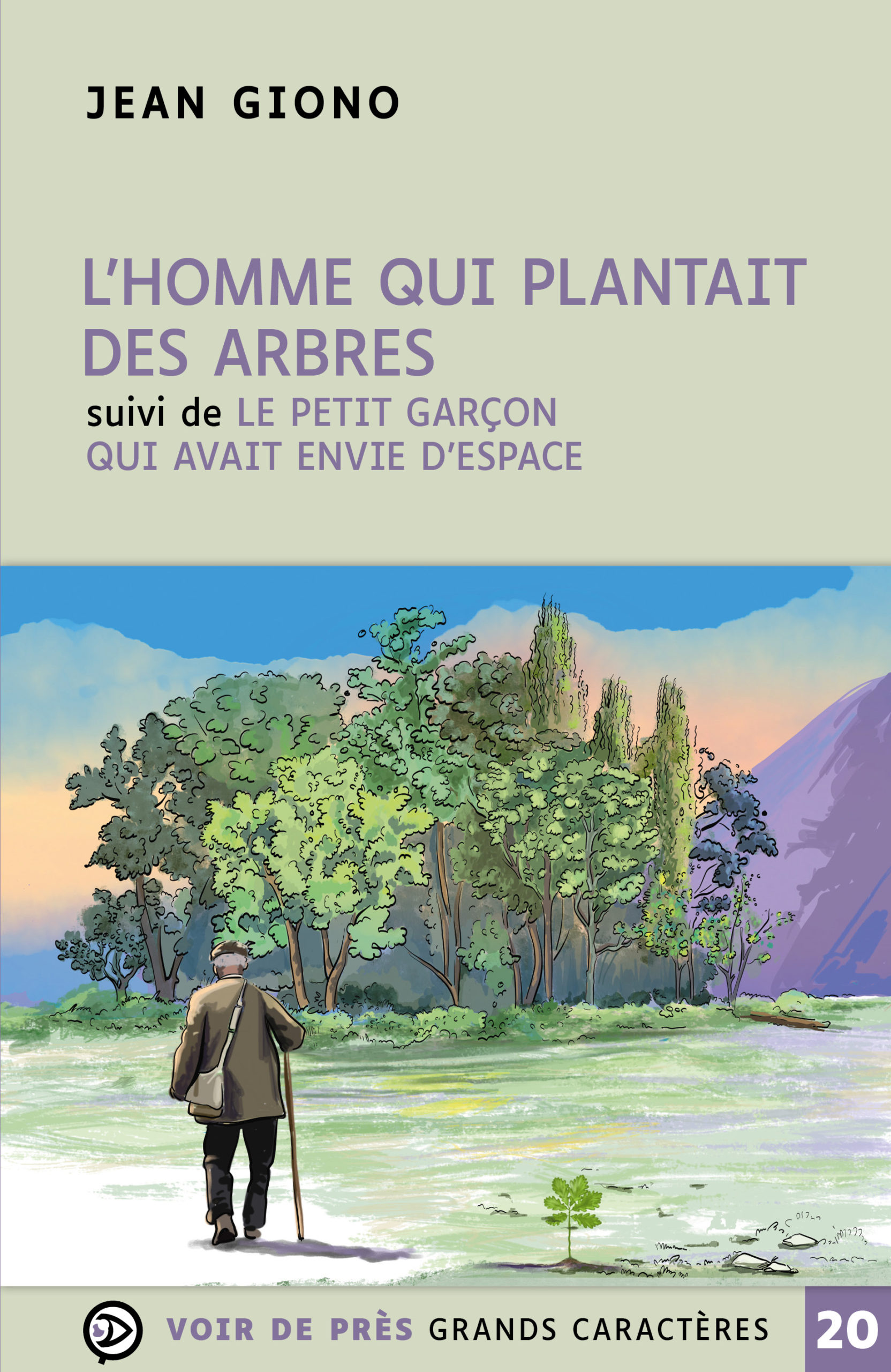 L'Homme qui plantait des arbres - Éditions Voir de Près